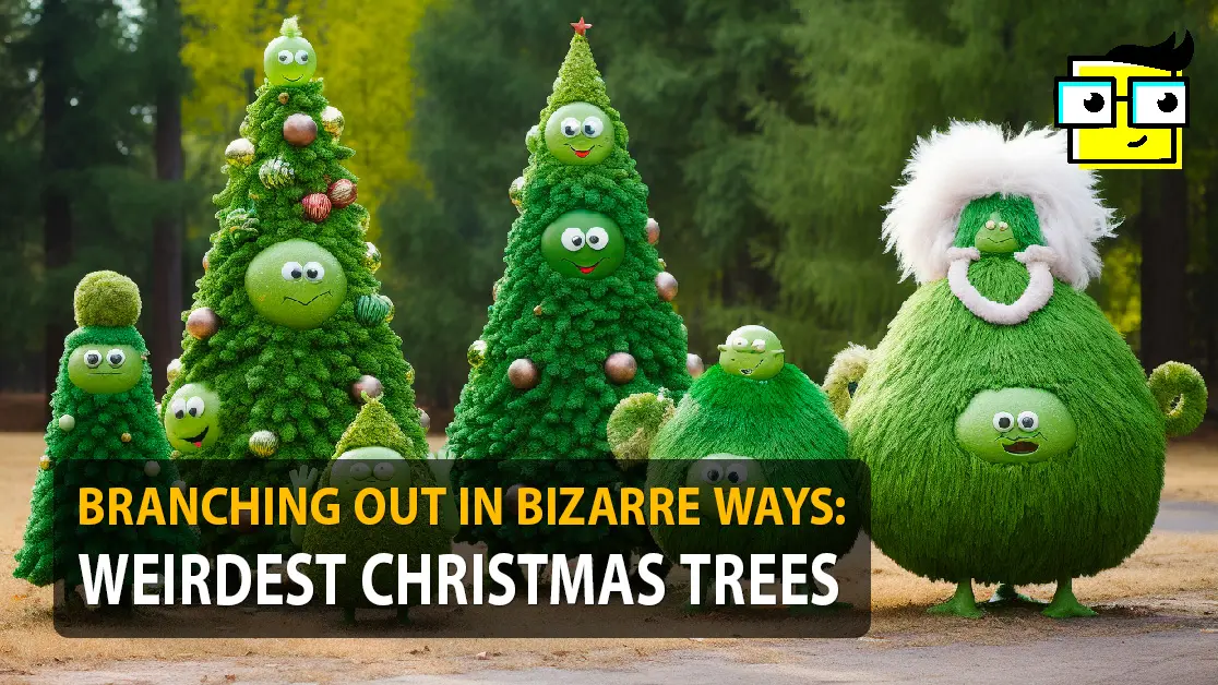 Branching Out In Bizarre Ways: Weirdest Christmas Trees - Stay Weird