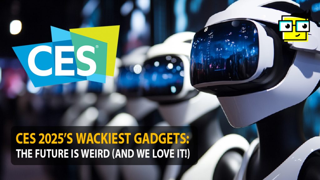 CES 2025’s Wackiest Gadgets: The Future Is Weird (And We Love It ...